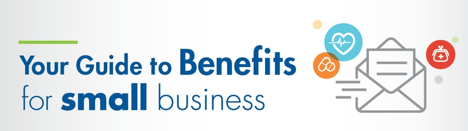 Your Guide to Benefits for Small Business